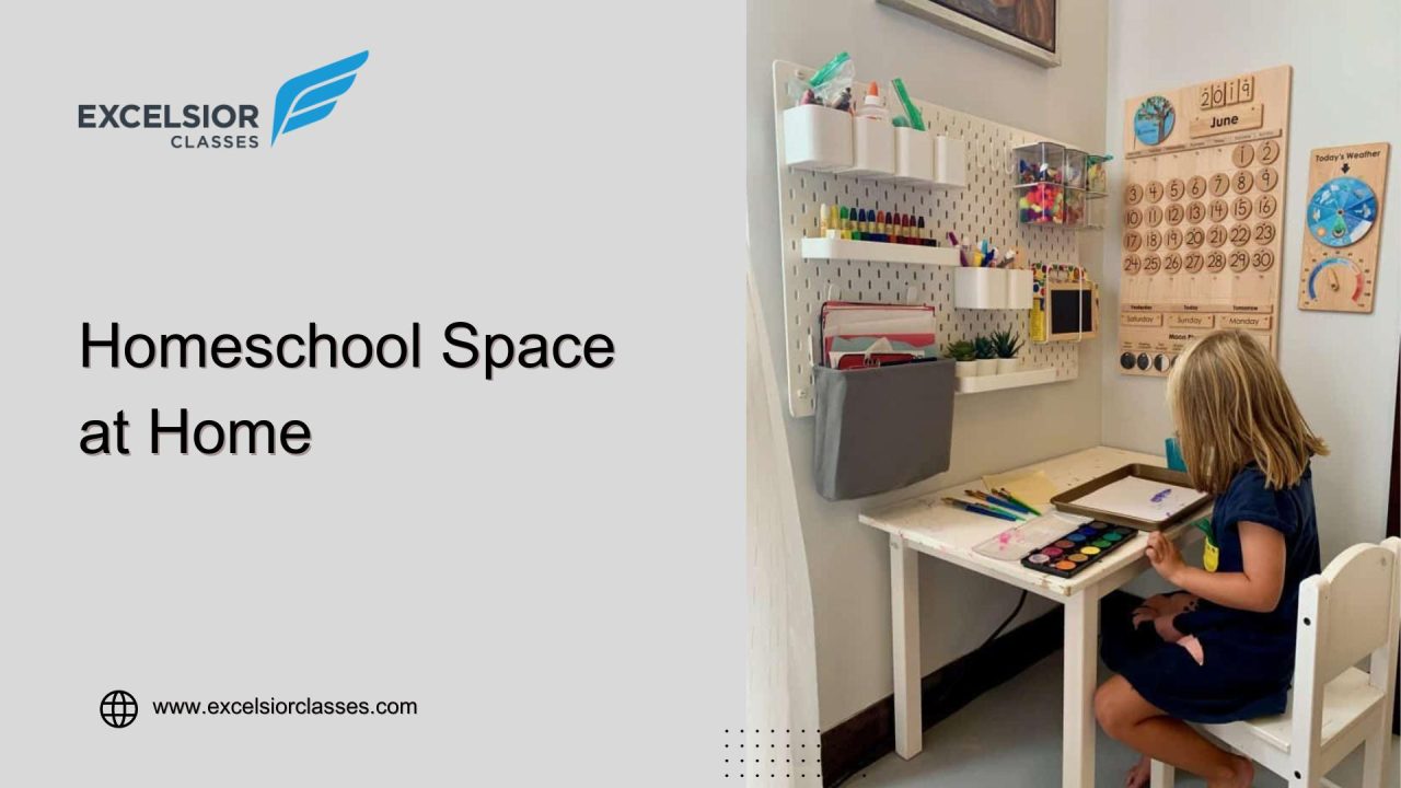 Setting Up a Dedicated Homeschool Space at Home - Excelsior Classes